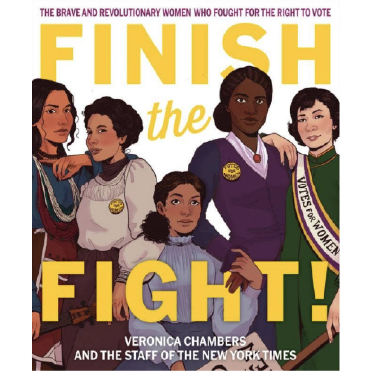 Finish the Fight!: Women Who Fought for the Right to Vote – 1920 Merch Co.